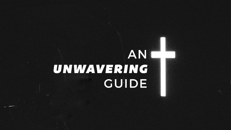 An Unwavering Guide | Community of Faith