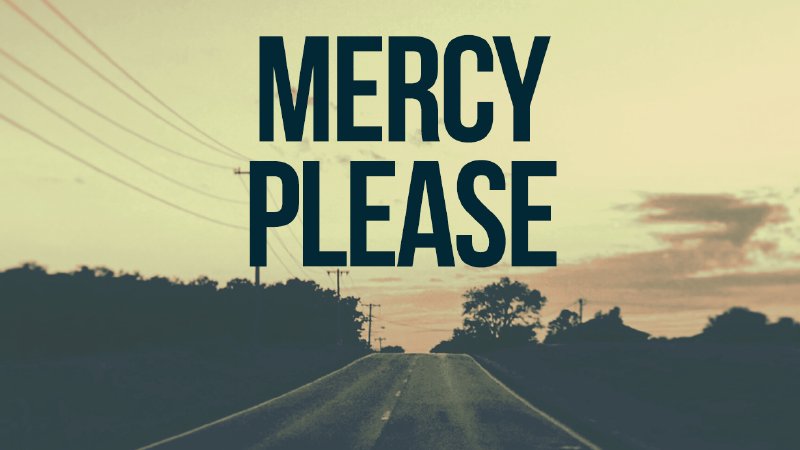 Mercy Please | Word of Life Church