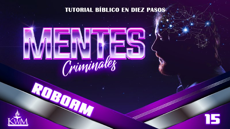 Roboam en Diez Pasos | KWM Internacional