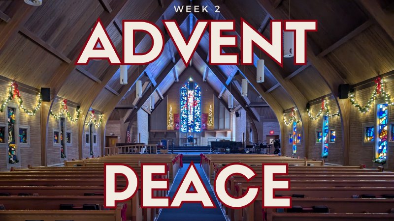 Traditional Worship Service - Week Two of Advent | Wesley United ...