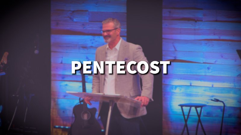 Pentecost | North Central Church - Texas
