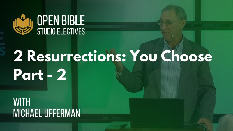 2 Resurrections: You Choose - Part 2 | Zion's Hope