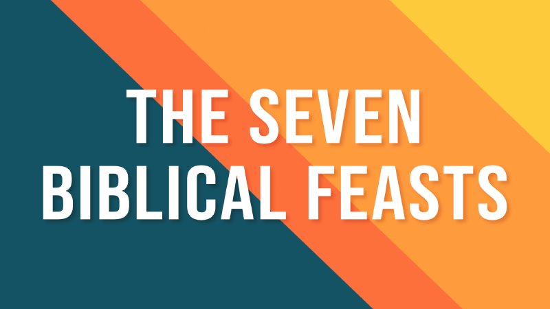 The Seven Biblical Feasts | Grace NM