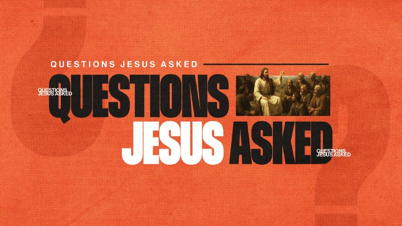 Questions Jesus Asked | First Baptist Cleveland