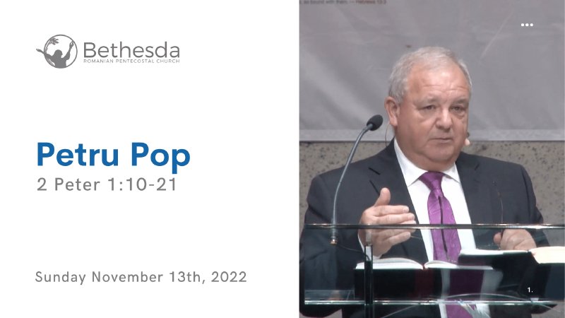 2 Peter 1:10-21 | Petru Pop | Bethesda Romanian Church
