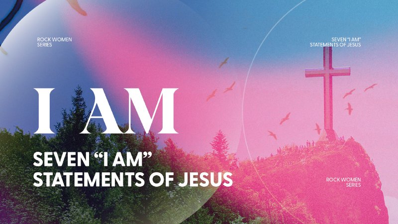 I AM | The Rock Church Temecula Valley