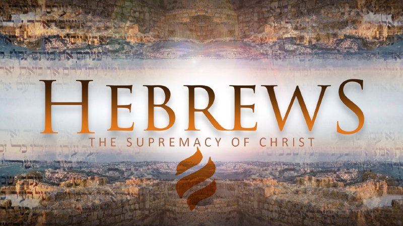 Hebrews-The Supremacy of Christ | Pascack Bible Church