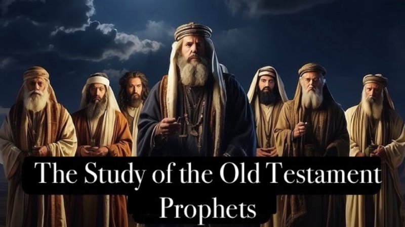 Bible Study: (Part 16)The Study of the Old Testament Prophets | New ...