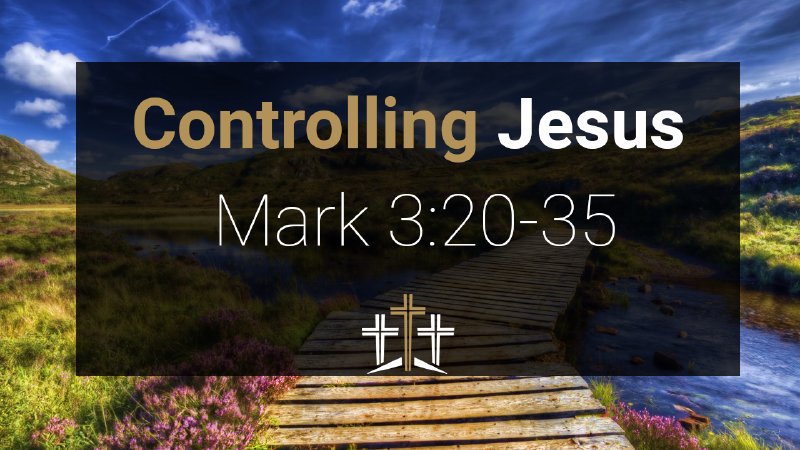 Controlling Jesus | River Bible Church