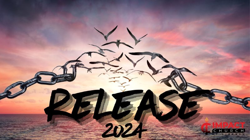 1.21.24 | 10:00 | Release Part 4 | Pastor Michael Anderson | Impact ...