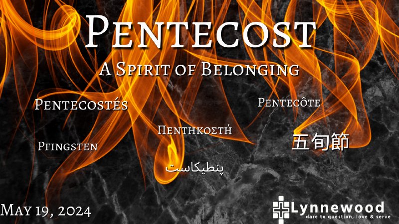 Pentecost Sunday 2024 | Lynnewood United Methodist Church