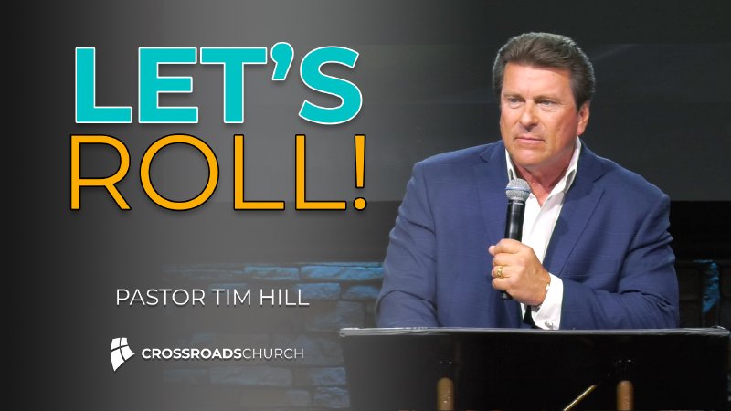 Lets Roll! | CrossRoads CG