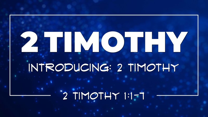 Introducing 2 Timothy | Family Church PC