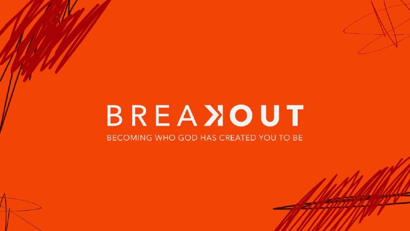 Breakout - Week 1 - Freed For | Lifeway Church - SC