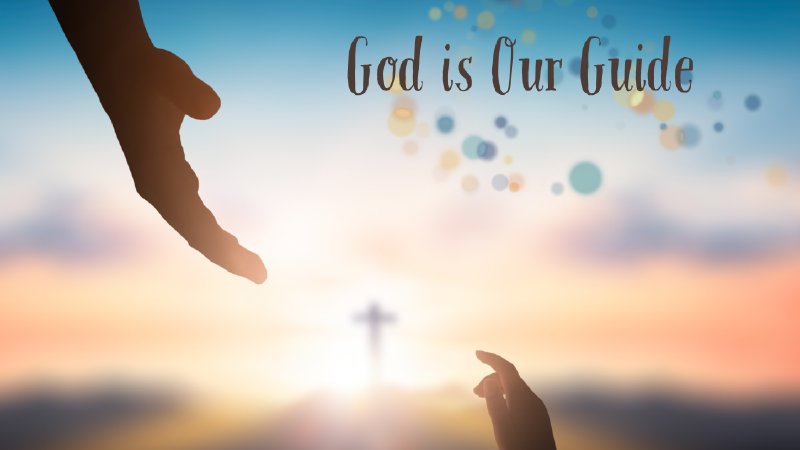 Day 12 - God is Our Guide | Helena Valley Faith Center