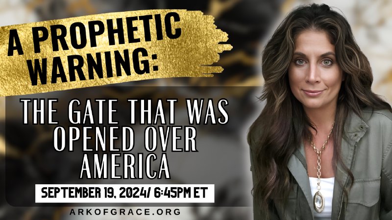 A Prophetic Warning: The Gate That Was Opened Over America | Ark of ...