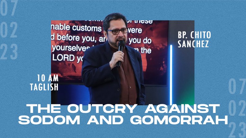THE OUTCRY AGAINST SODOM AND GOMORRAH | River of God Ortigas