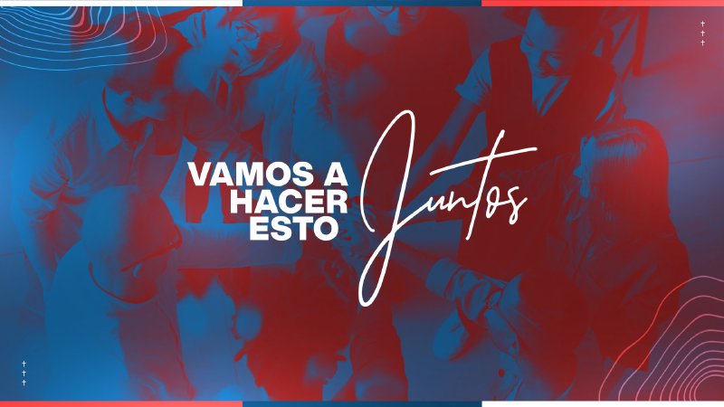 Vamos A Hacer Esto Juntos | CalvaryFTW