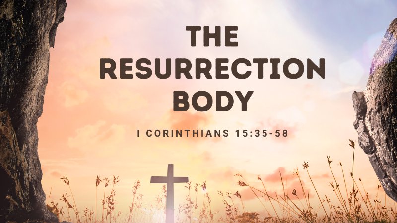 The Resurrection Body | First Baptist Canton