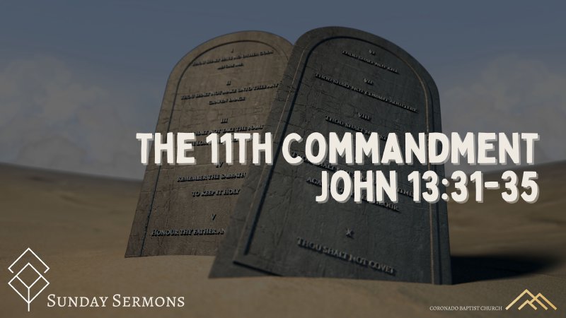 The 11th Commandment | Coronado Baptist Church