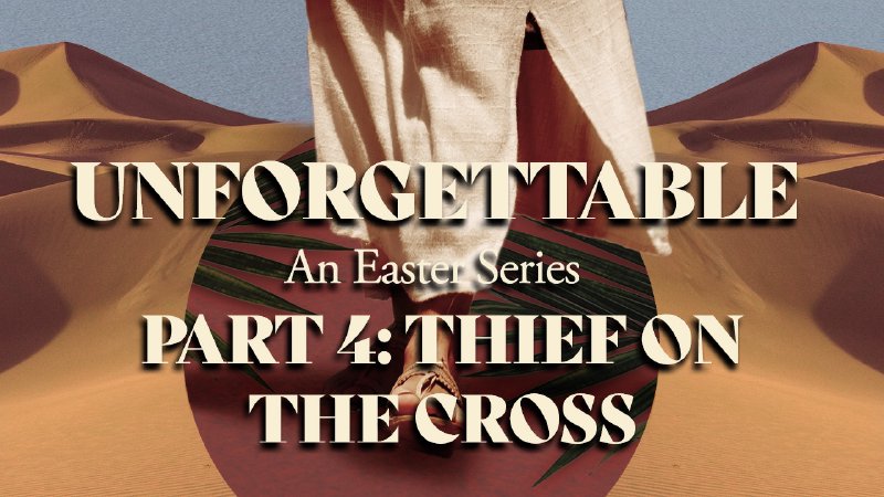 The Thief on the Cross | CenterPoint Church
