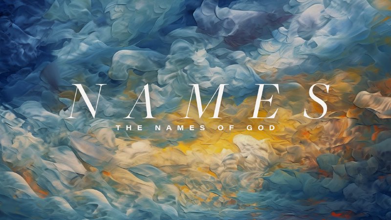 March 17, 2024 - The Names of God | New Life Church | Sioux Center, IA