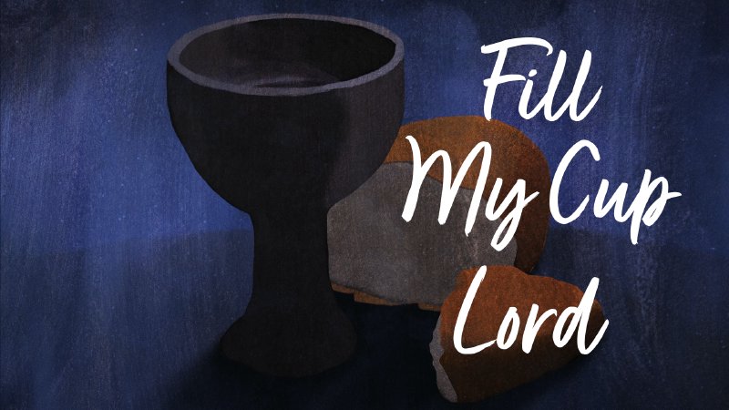 Fill My Cup Lord | Hope Center Church