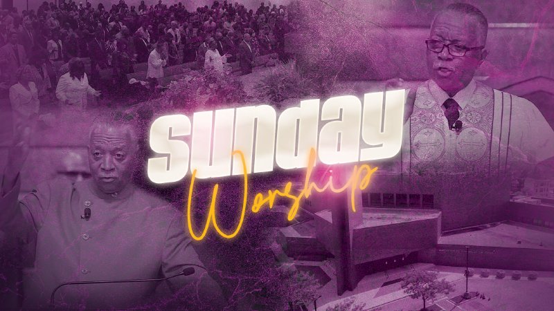 Sunday Morning Worship Services | Apostolic Church of God