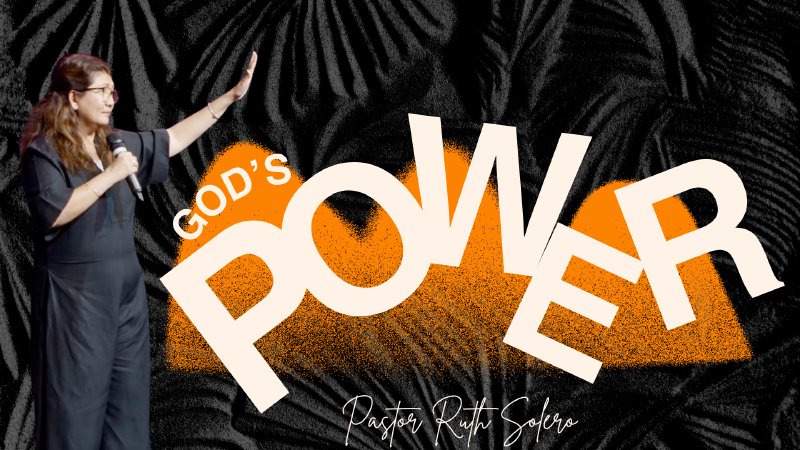 God’s Power! | Pastor Ruth Solero | Hope of the City Church