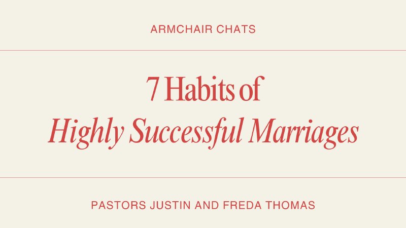 7 Habits of Highly Successful Marriages | Harvest Christian Fellowship