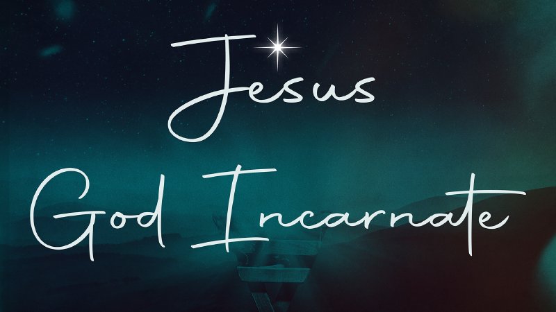 Jesus, God Incarnate | Hope Center Church