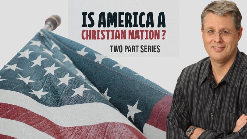 Is America a Christian Nation? – Part 1 | Andy Woods Ministries