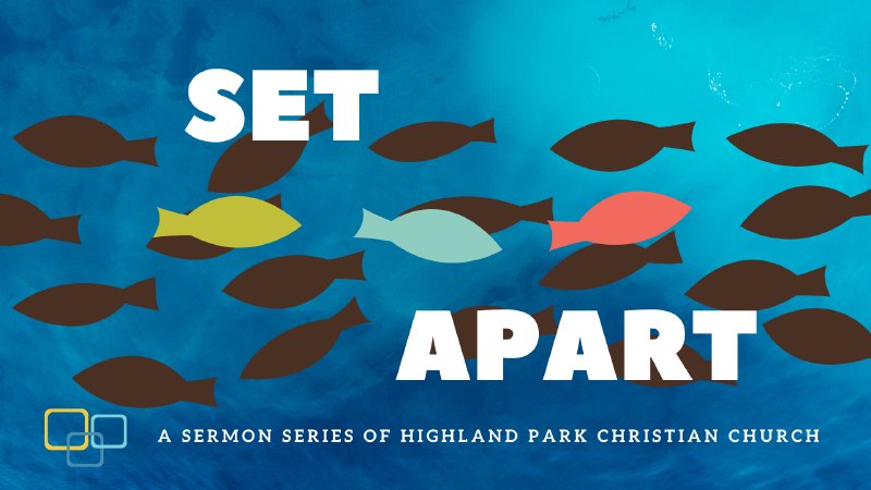 Set Apart | Highland Park Christian Church