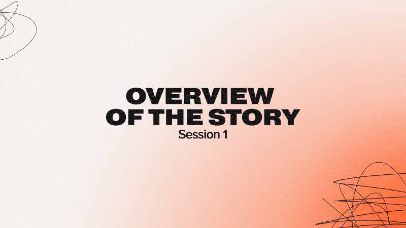 Overview Of The Story | Teach Me The Bible