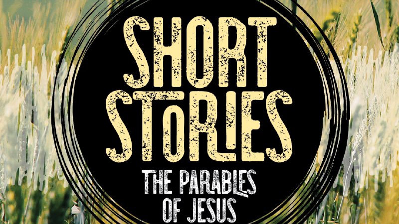 Short Stories: The Parables of Jesus | Hilton Head Island Community Church
