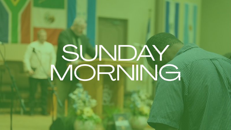 Sunday Morning | Bible Baptist Church - CA