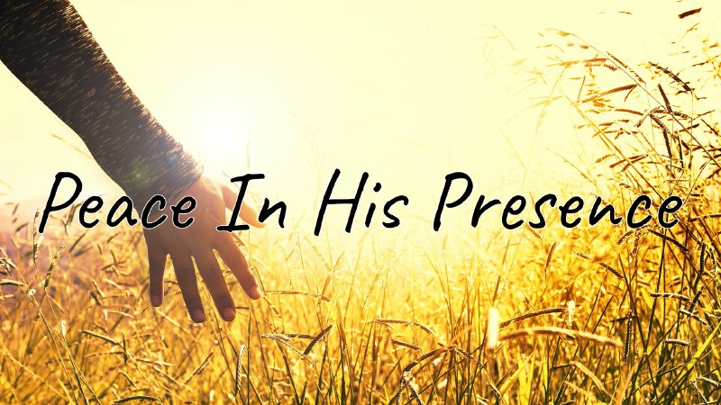 Peace In His Presence | Rhema Christian Center