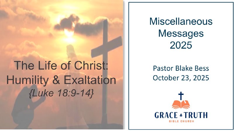 Miscellaneous - The Life of Christ: Humility & Exaltation | Grace and ...