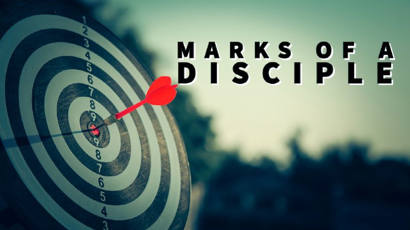 Marks of a Disciple | Desert Song Community Church
