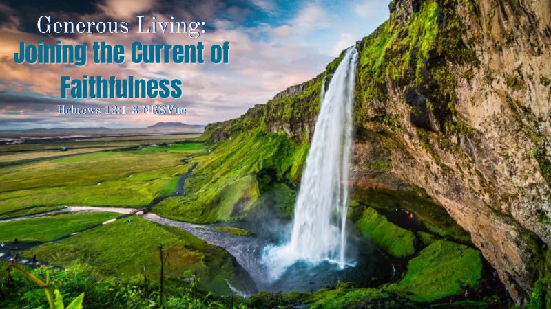 Generous Living: Joining the Current of Faithfulness | Gray United ...