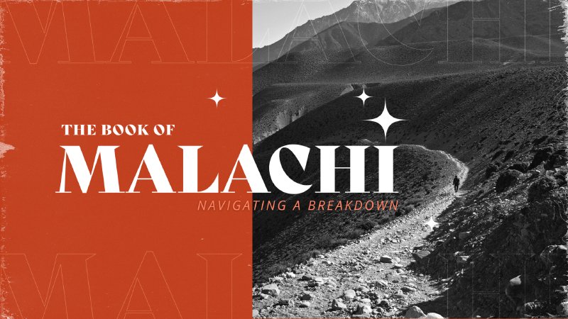 The Book of Malachi: Navigating A Breakdown | Christ Community Church ...