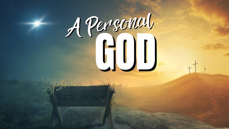 A Personal God | Faith Bible Church - Oregon