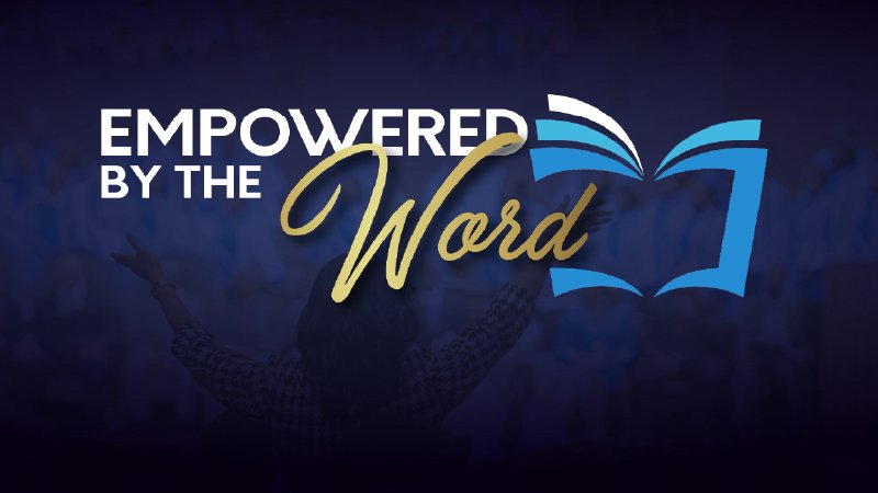 Empowered By The Word | Apostolic Church of God