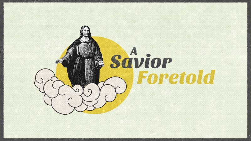 A Savior Foretold | Calvary Chapel Edmonds