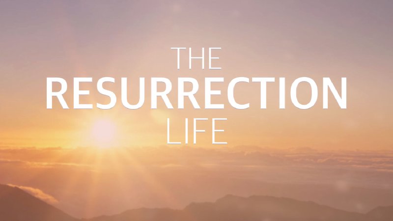 Resurrection Life Now – Part 3 | King’sGate Worship Center