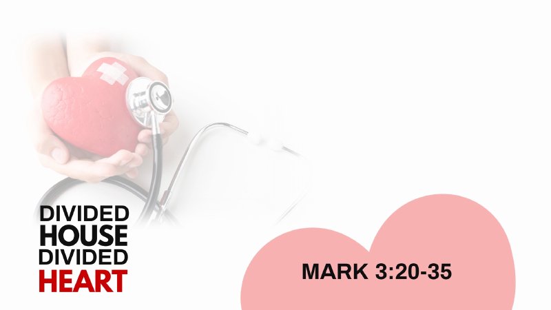 Divided House Divided Heart | Mark 3:20-25 | Pastor Martin Long ...