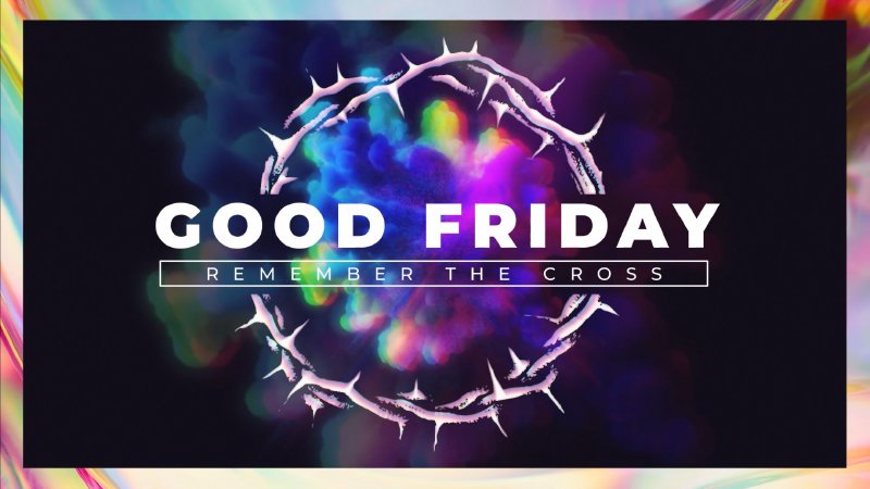 Good Friday Service | House On The Rock Family Church