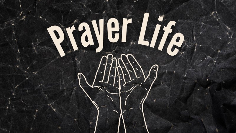Prayer Life | Aurora Community Church