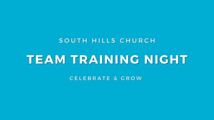 Team Training Night | South Hills Church