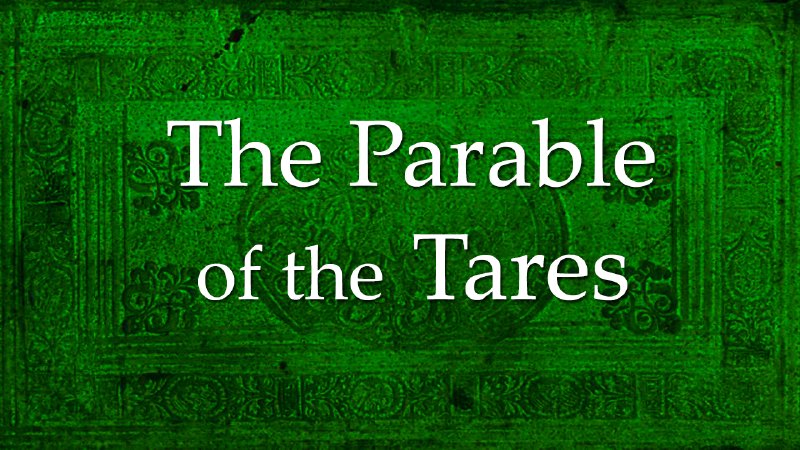 The Parable of the Tares | Cornerstone Fellowship | Tahlequah, Oklahoma
